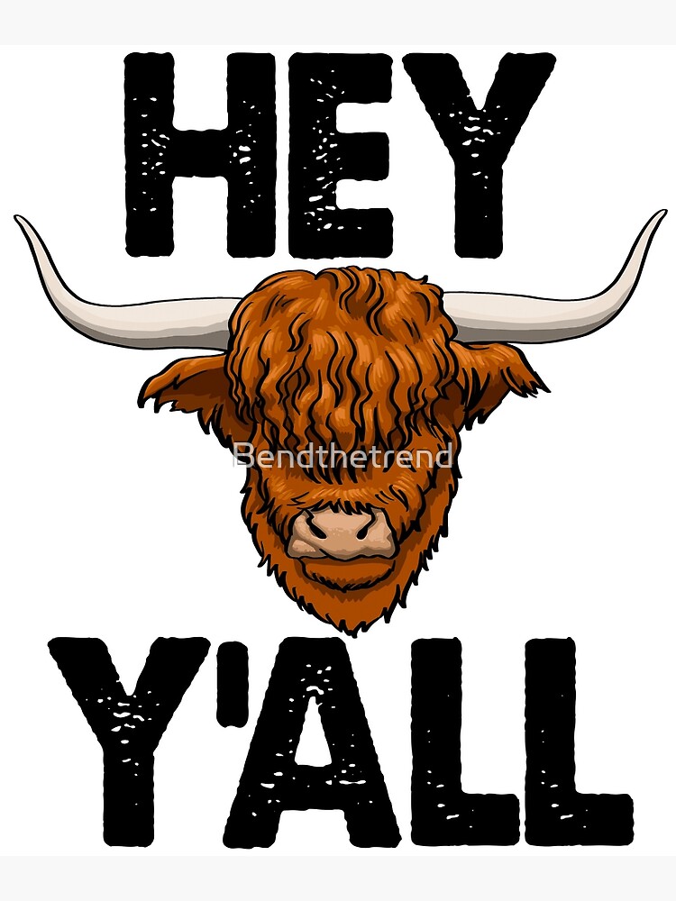 "Hey Y'all Highland Cow" Poster for Sale by Bendthetrend | Redbubble