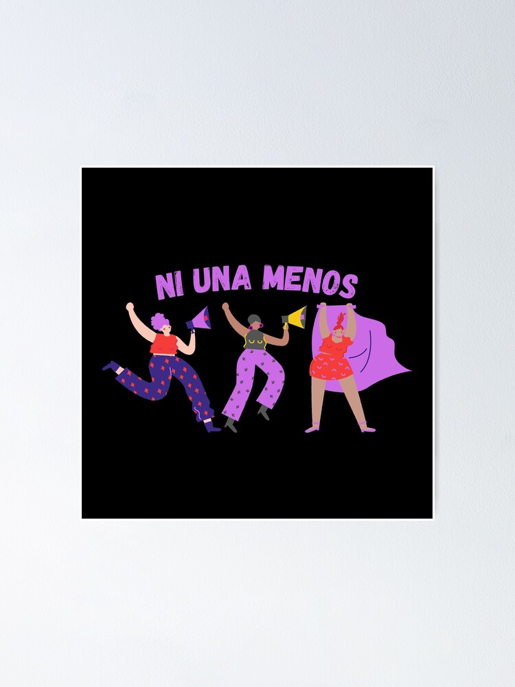 "ni una menos movement - protest movement" Poster for Sale by ...