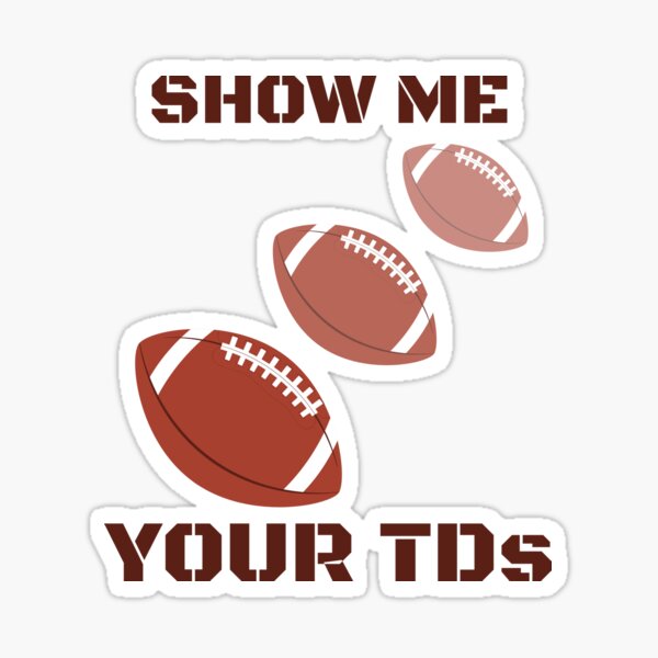 "show me your tds, funny fantasy football" Sticker by Benchamart ...