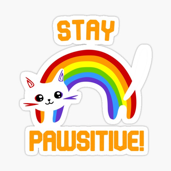 "Stay PAWsitive! Motivational " Sticker for Sale by Nickym30 | Redbubble