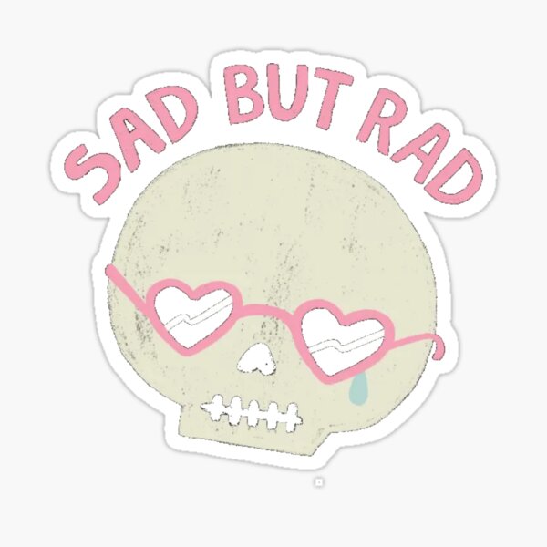 "Sad and Rad " Sticker for Sale by Maro22 | Redbubble