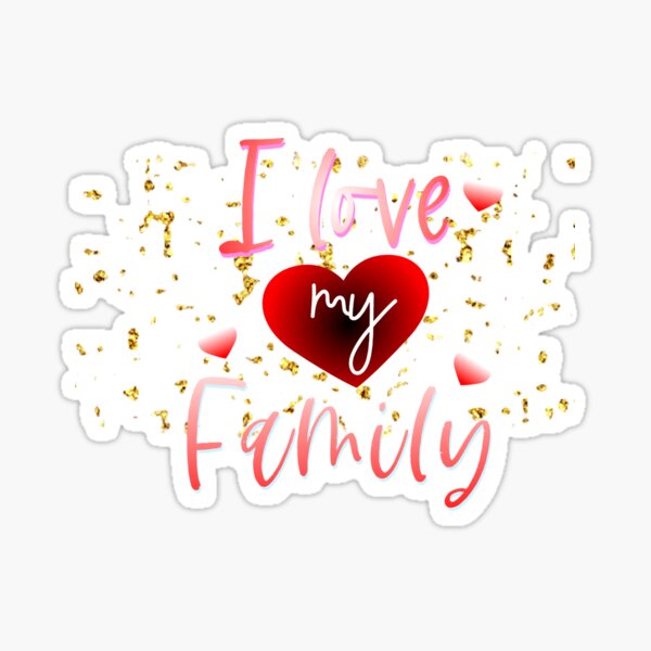 "I love my family" Sticker for Sale by Art-Corner | Redbubble
