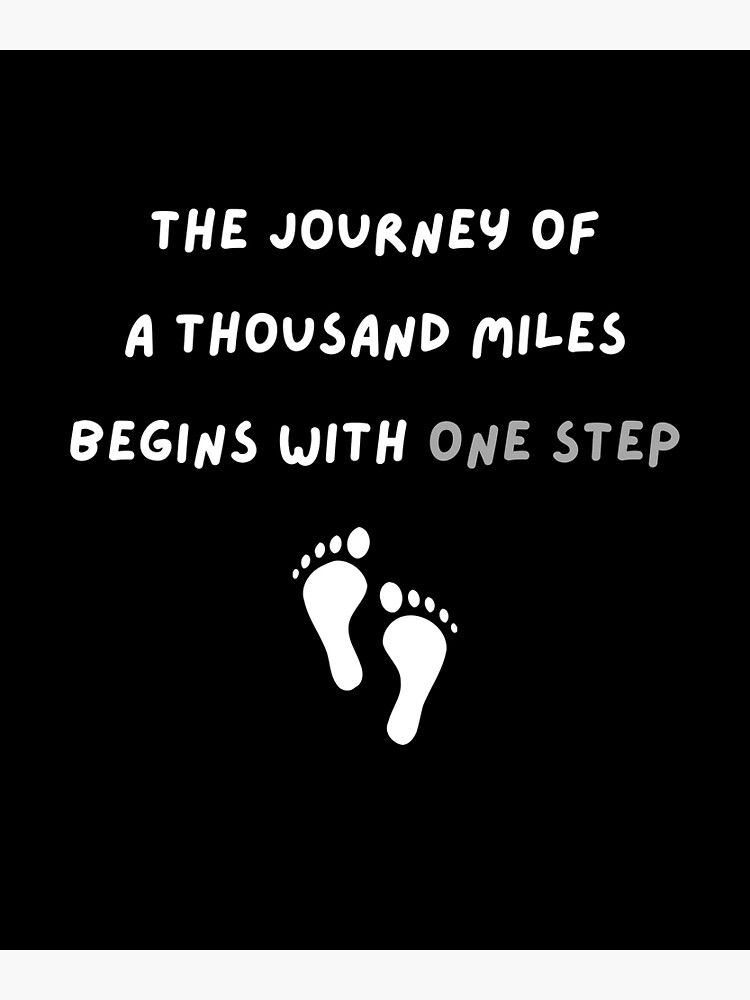"The journey starts with one step" Poster for Sale by Balance- | Redbubble
