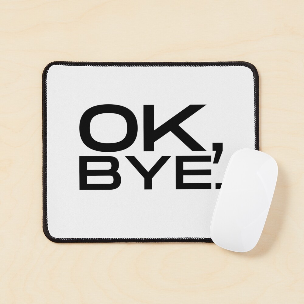 "OK Bye" Sticker by JaMatt1983 | Redbubble