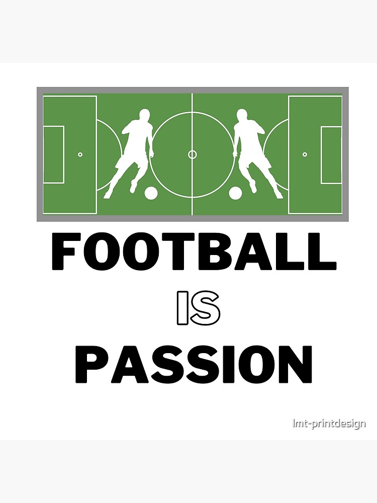 "Football is passion" Poster for Sale by lmt-printdesign | Redbubble