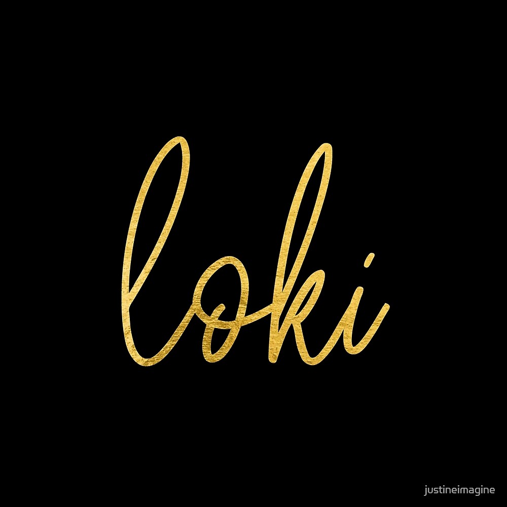 "loki (gold lettering)" by justineimagine | Redbubble