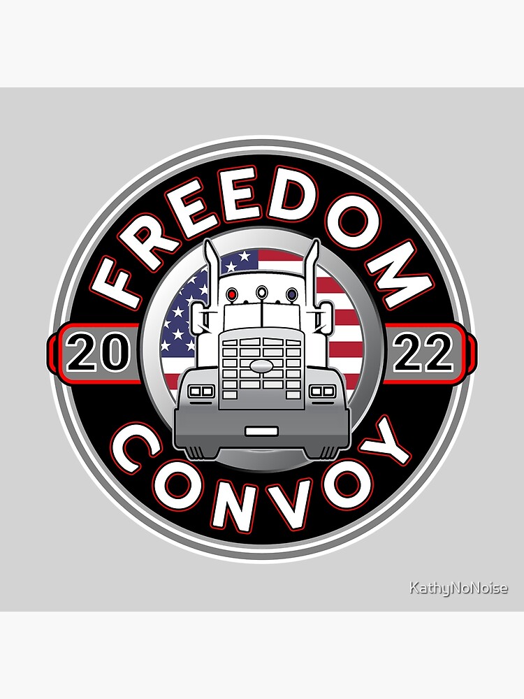"FREEDOM CONVOY 2022 - USA TRUCKERS FOR FREEDOM - GRAY ROUND WHITE ...