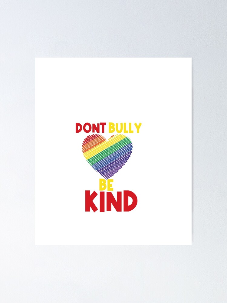 "Erase Bullying "Dont Bully Be Kind" " Poster by MY-lux | Redbubble