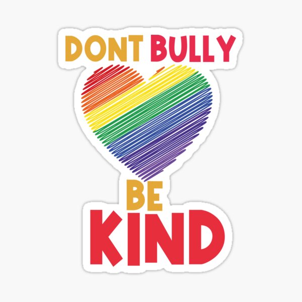 "Stop Bullying "Dont Bully Be Kind" " Sticker by MY-lux | Redbubble