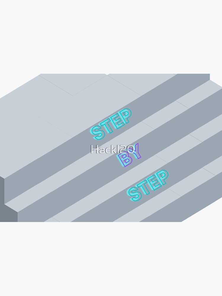 "Step-by-step" Sticker by Hackl20 | Redbubble