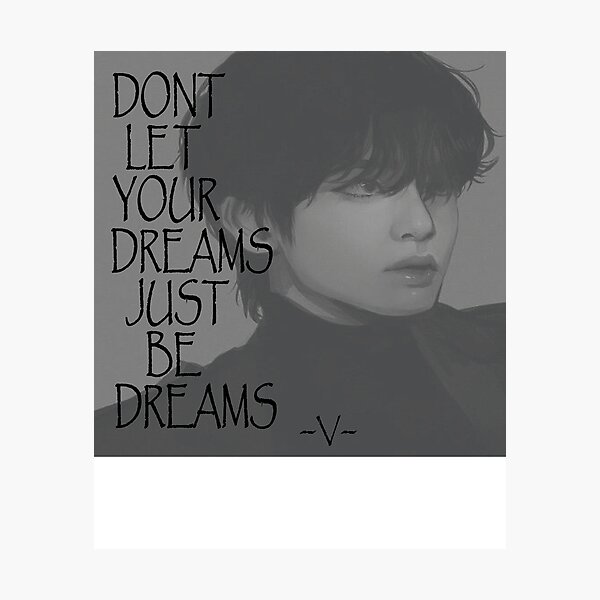 "BTS V KIM TAEHYUNG QUOTE " Photographic Print for Sale by LYDIABADR ...