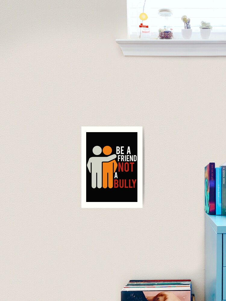 "Be A friend Not A Bully Anti Bullying - A great teacher gift or ...