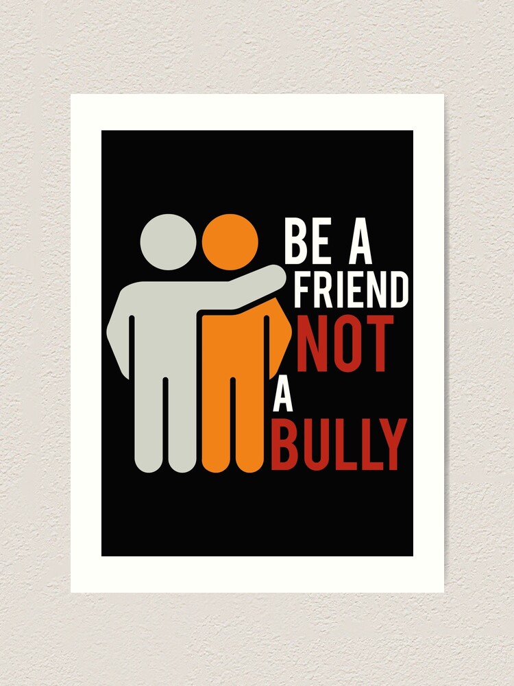 "Be A friend Not A Bully Anti Bullying - A great teacher gift or ...