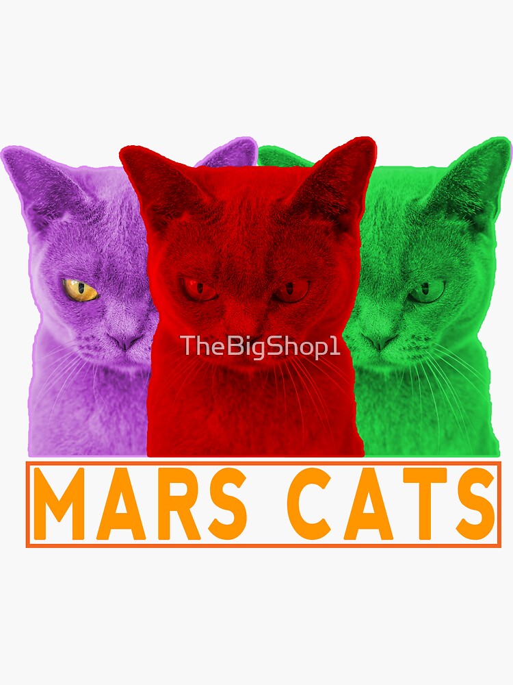 "Mars Cats " Sticker by TheBigShop1 | Redbubble