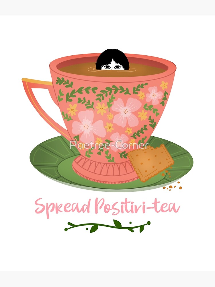 "Spread Positivitea" Poster for Sale by Poetree-Corner | Redbubble
