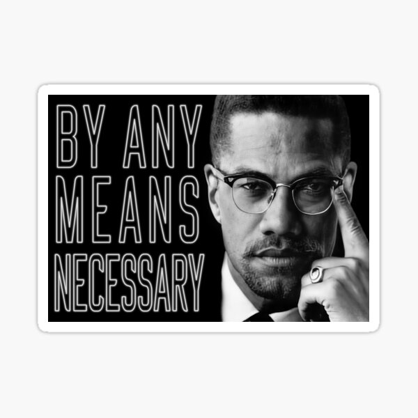 "By Any Means Necessary" Sticker for Sale by Cdecimus85 | Redbubble