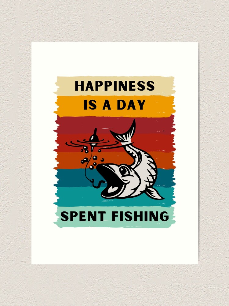 "Happiness Is A Day Spent Fishing | Funny Fishing Motto Good Morning ...