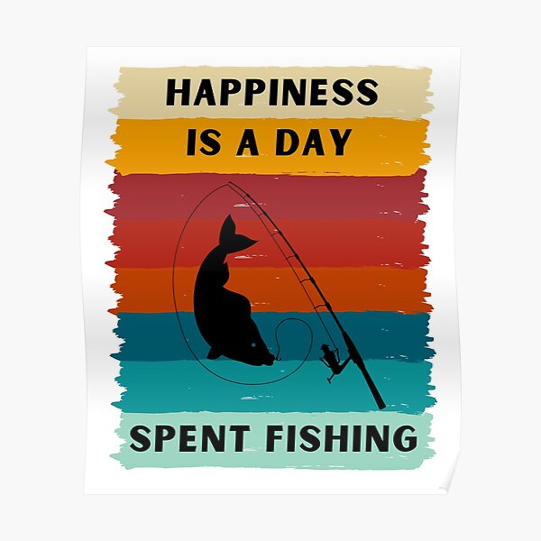 "Happiness Is A Day Spent Fishing | Funny Fishing Motto Good Morning ...