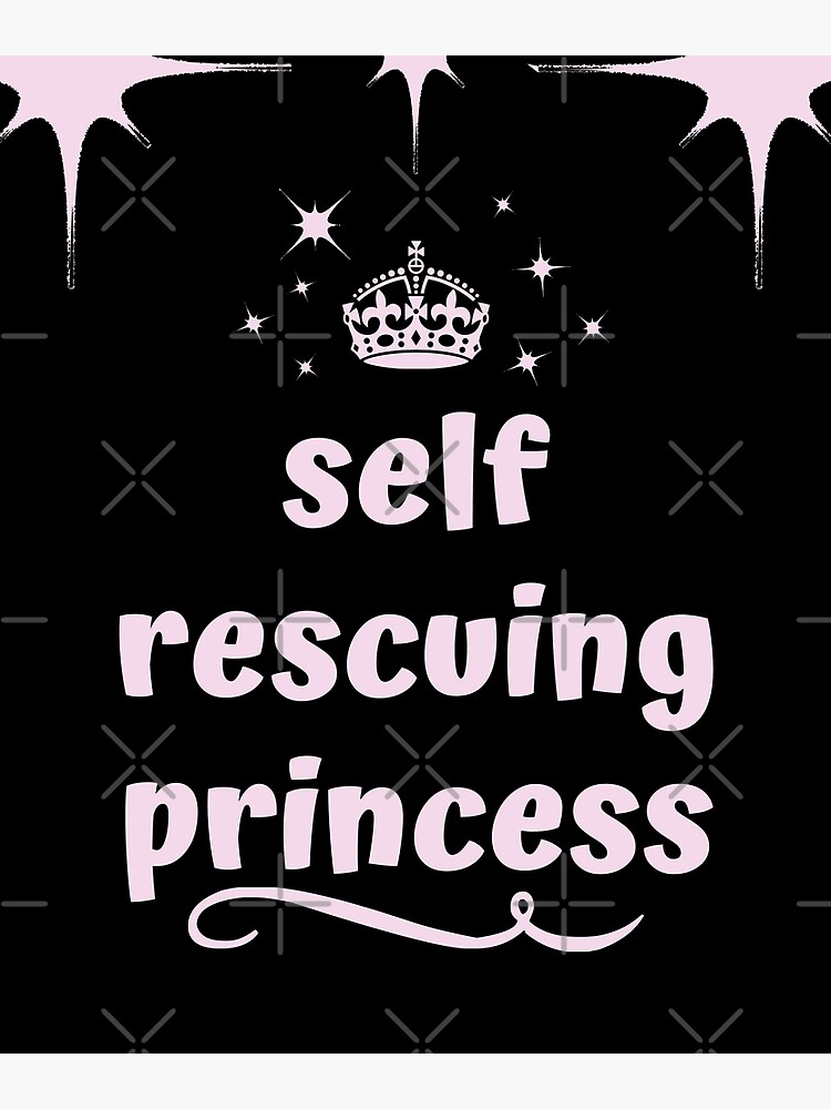 "self rescuing princess" Poster for Sale by Amusing-Reads | Redbubble