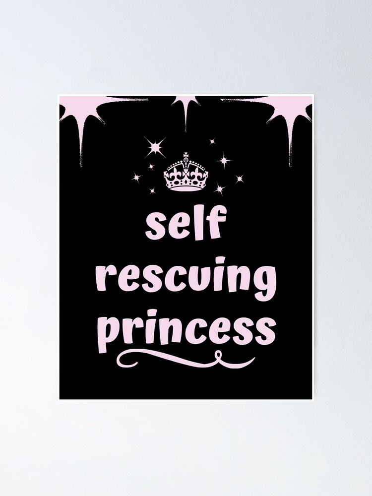 "self rescuing princess" Poster for Sale by Amusing-Reads | Redbubble