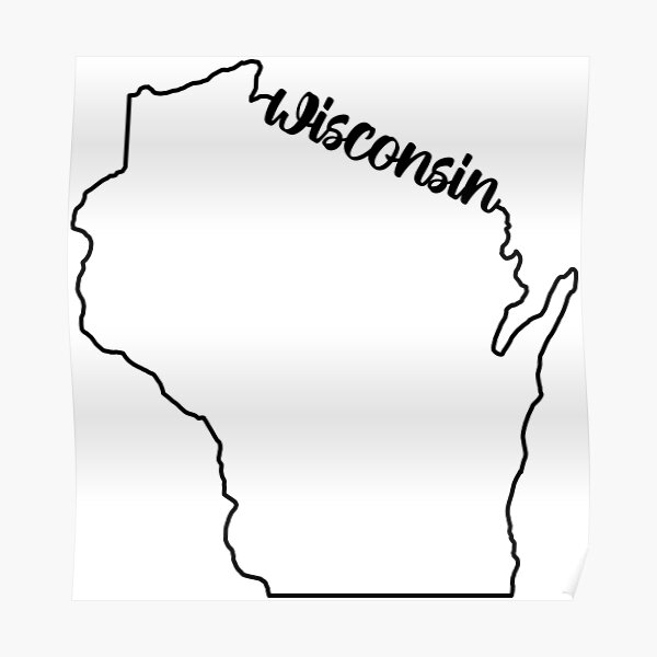 "Wisconsin State Outline" Poster by EvolvClothing | Redbubble