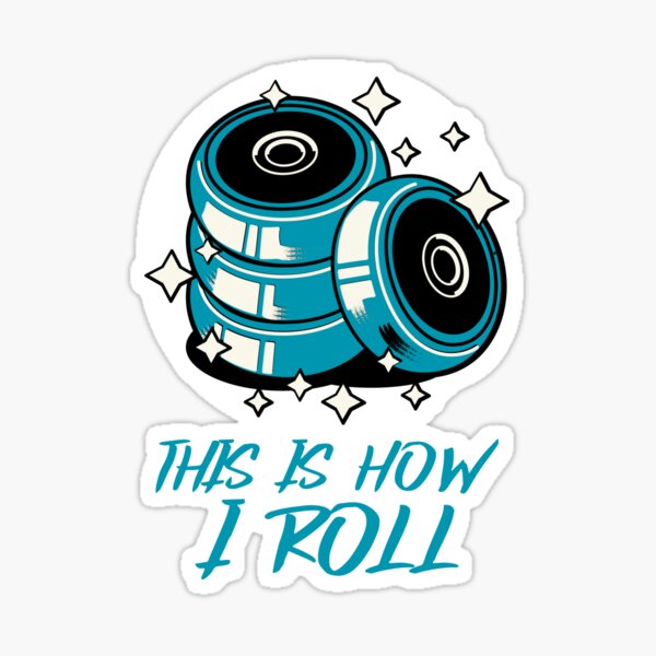 "This Is How I Roll - light blue roller blade wheels" Sticker by ...
