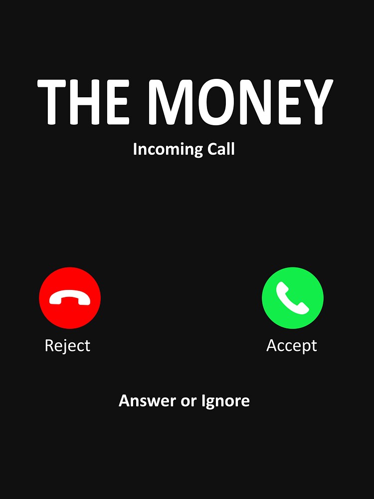 "the money is calling collection" T-shirt by ikreative | Redbubble
