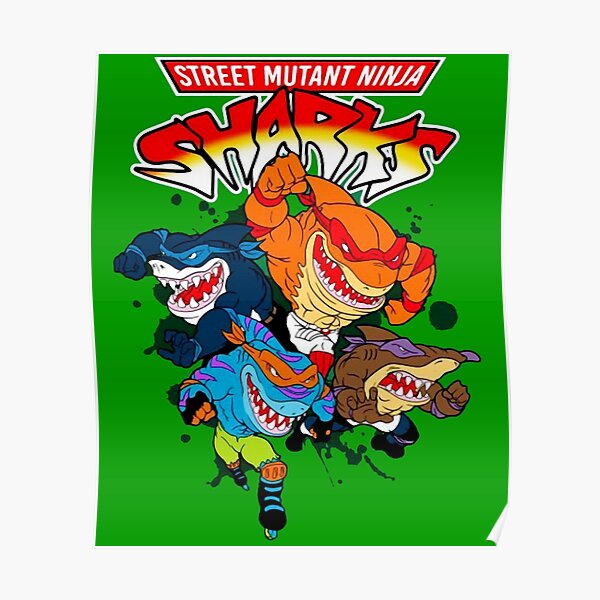 "Teenage Mutant Ninja Sharks Funny" Poster for Sale by BahaUS | Redbubble