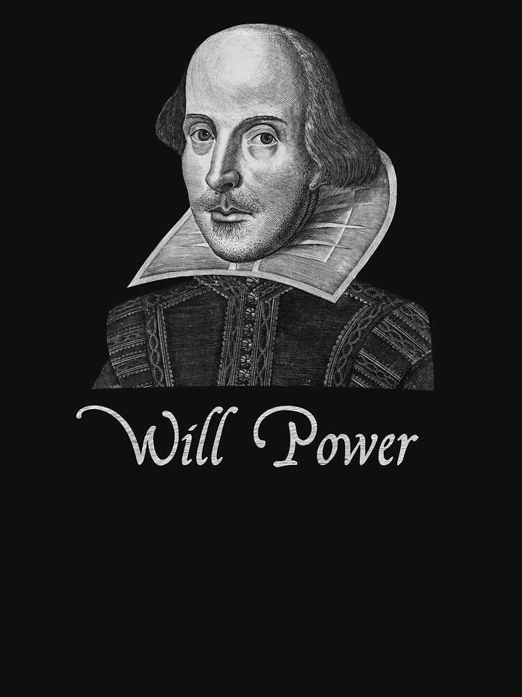 "William Shakespeare Will Power" T-shirt for Sale by TheShirtYurt ...