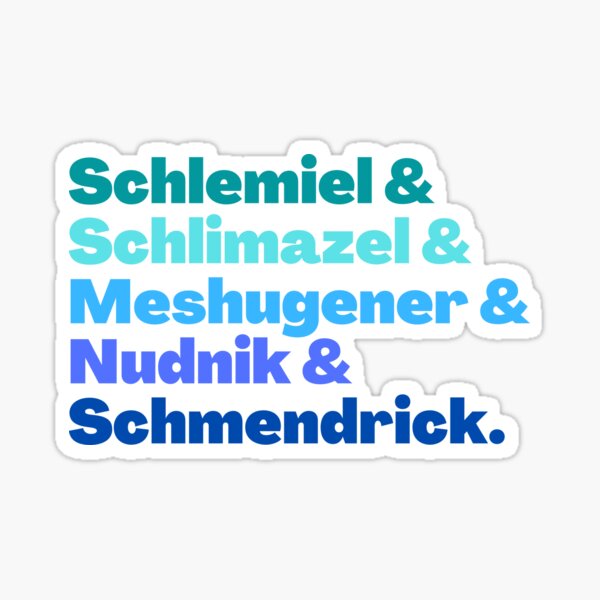 "Schlemiel Schlimazel Meshugener Nudnik and Schmendrick, Yiddish Funny ...