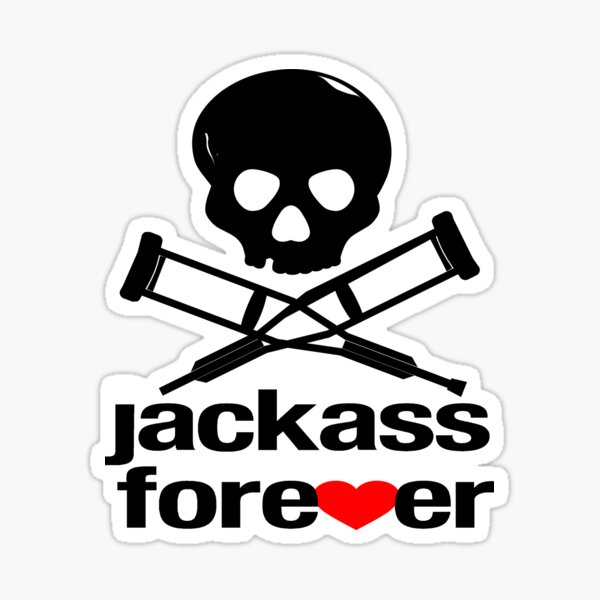 "Jackass Forever Skull And Crutches" Sticker by Amazing--Design | Redbubble