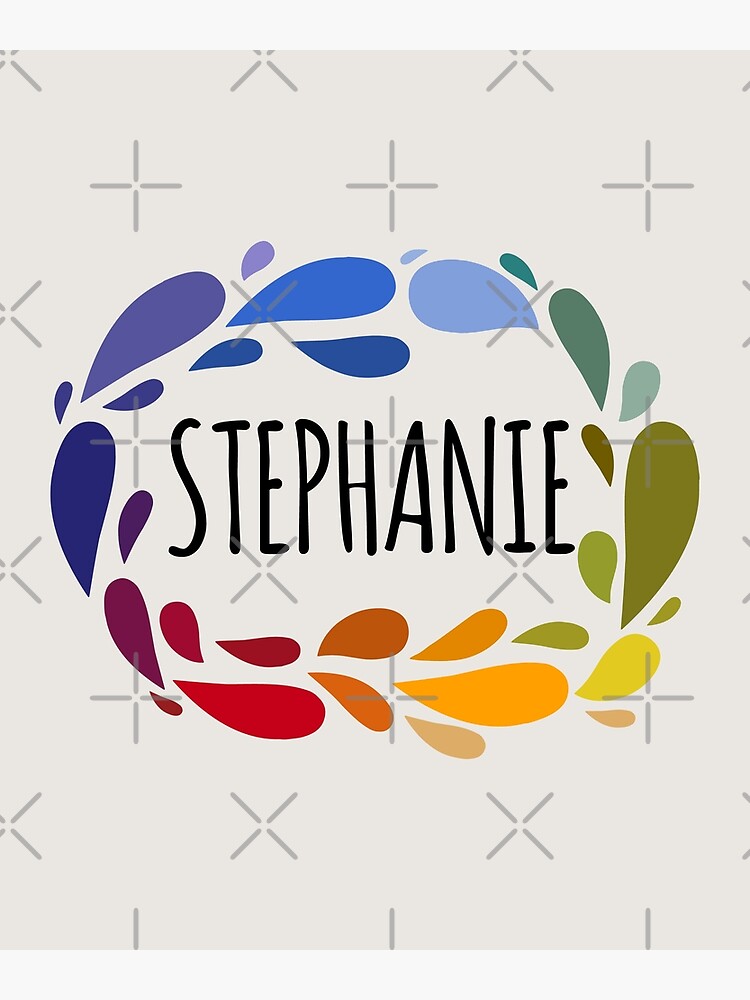 "Stephanie Name Cute Colorful Gift Named Stephanie" Poster by kindxinn ...