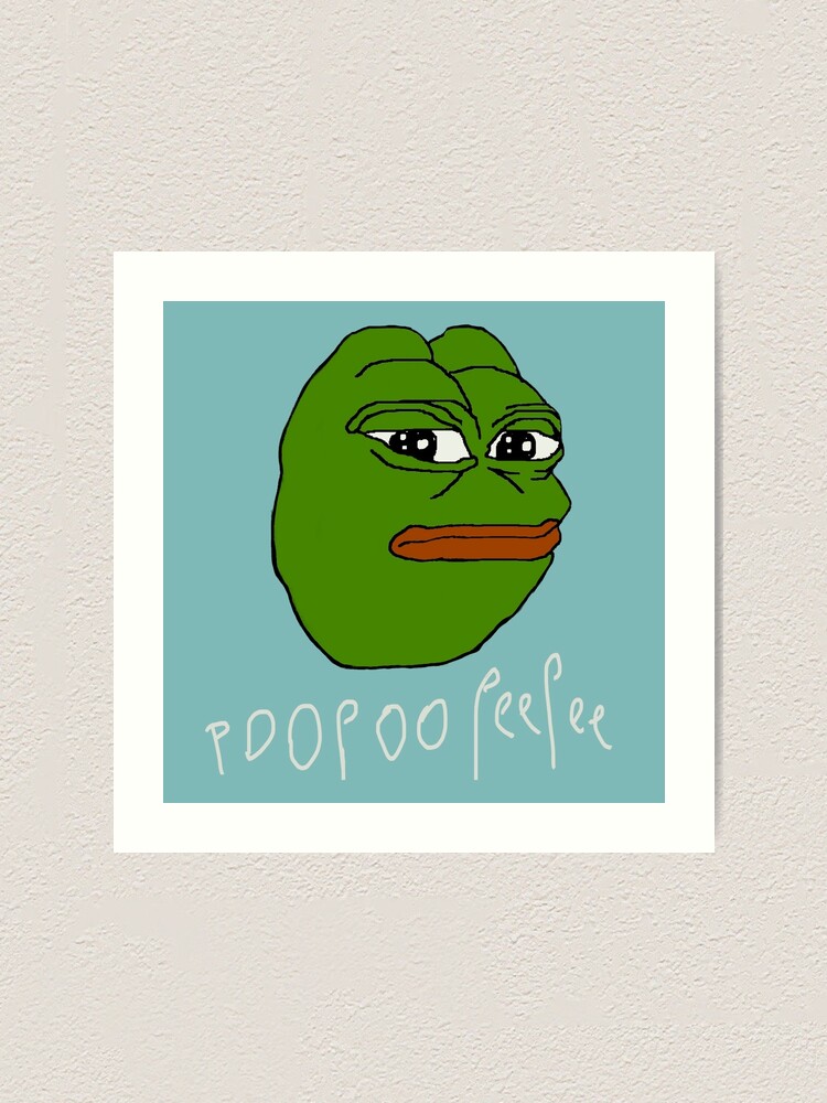 "Pepe - Poo Poo Pee Pee" Art Print by yammoe | Redbubble