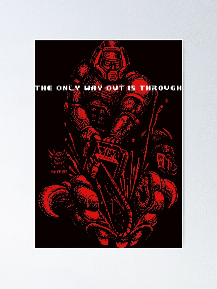 "The Only Way Out Is Through" Poster for Sale by SerhiyKrykun | Redbubble