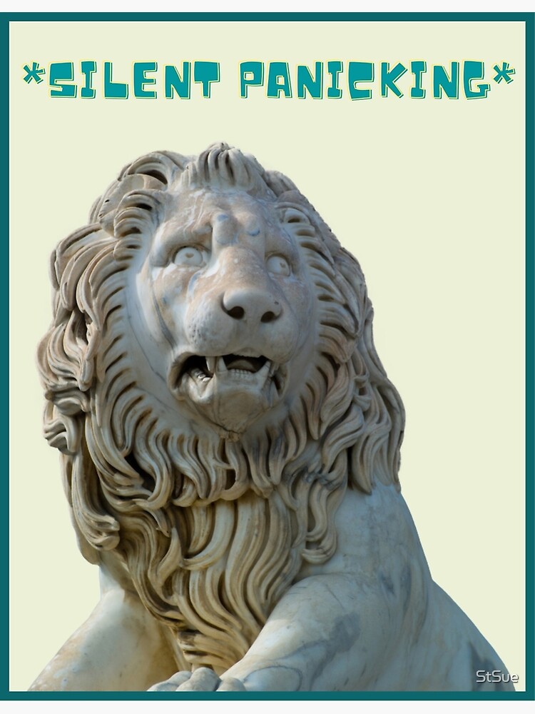 "Silent panicking - meme funny art " Poster by StSue | Redbubble