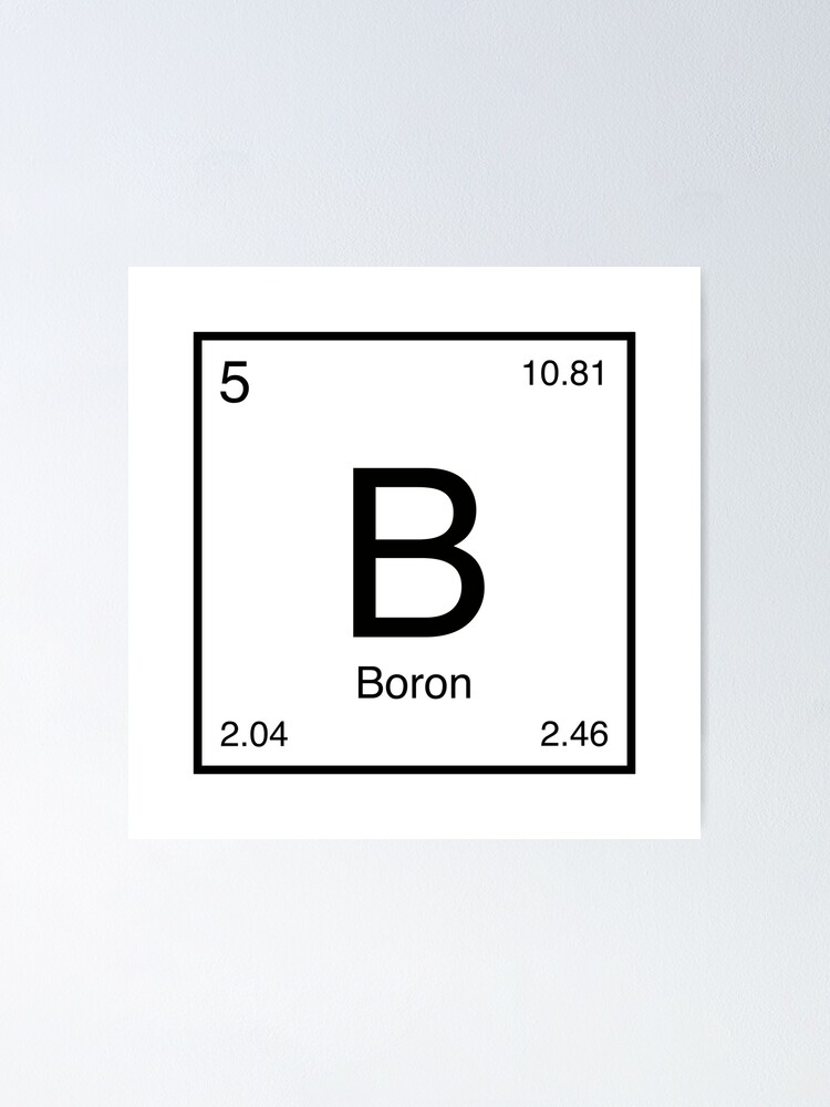 Boron Symbol Boron Element (black)" Poster For Sale By AllAboutScience