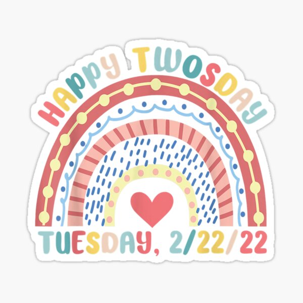 "February 2nd 2022 2-22-22 School Rainbow Happy Twosday 2022 T-Shirt ...