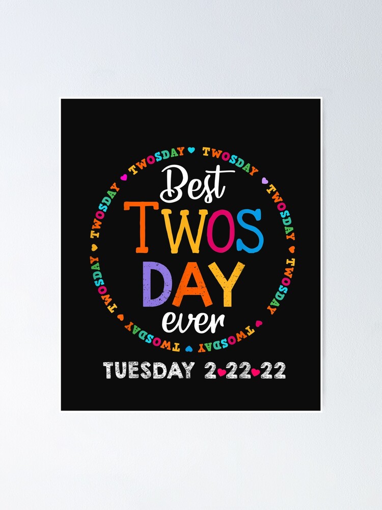 "Happy 2s Day Twosday Squad Tuesday Feb 2022 Teacher 22222 " Poster by ...