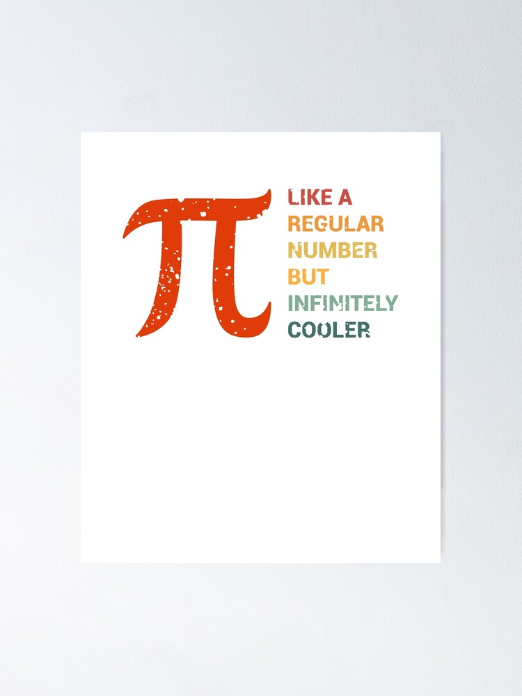 "Pi Like a Regular Number But Infinitely Cooler Funny Pi Day 2022 ...