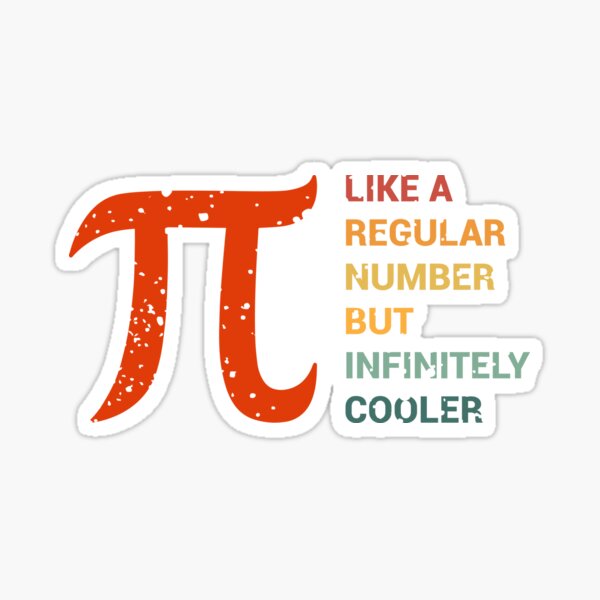 "Pi Like a Regular Number But Infinitely Cooler Funny Pi Day 2022 ...