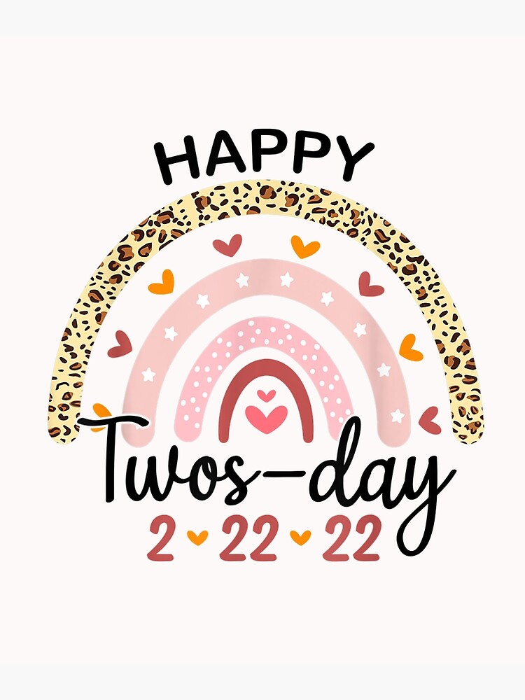 "2-22-22 Happy Twosday Rainbow 2022 - February 2nd 2022" Canvas Print ...