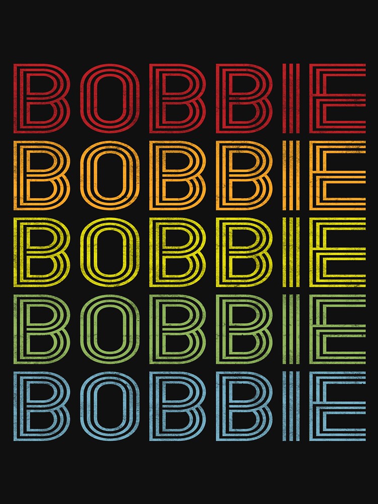 "Bobbie Name T Shirt - Bobbie Vintage Retro Bobbie Name Gift Item Tee ...