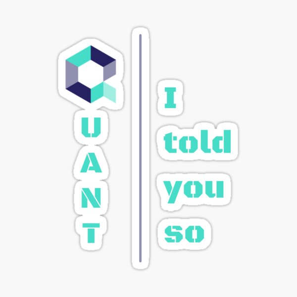 "Quant Network I told you so" Sticker by Digitalassetart | Redbubble