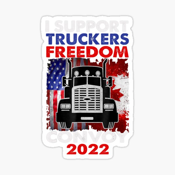 "I support truckers freedom convoy 2022 USA and Canada" Sticker by ...