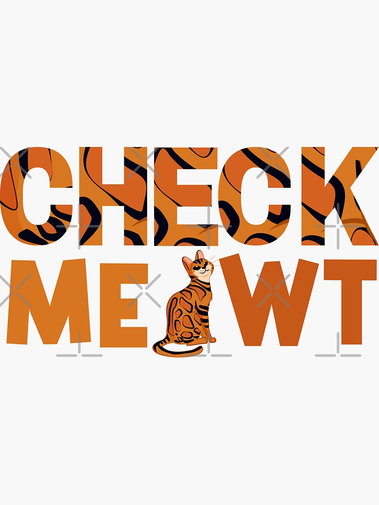 "CHECK MEOWT - Funny Cat Pictures with Bengal Cat" Sticker by ...