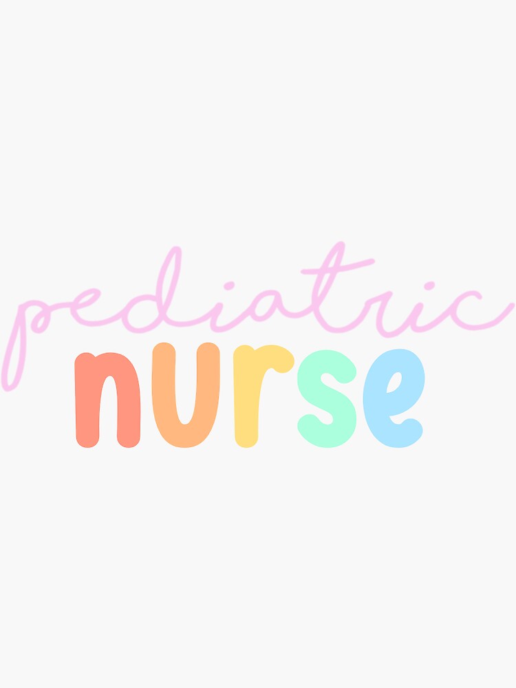 "Pediatric Nurse" Sticker by Stickerlove04 | Redbubble