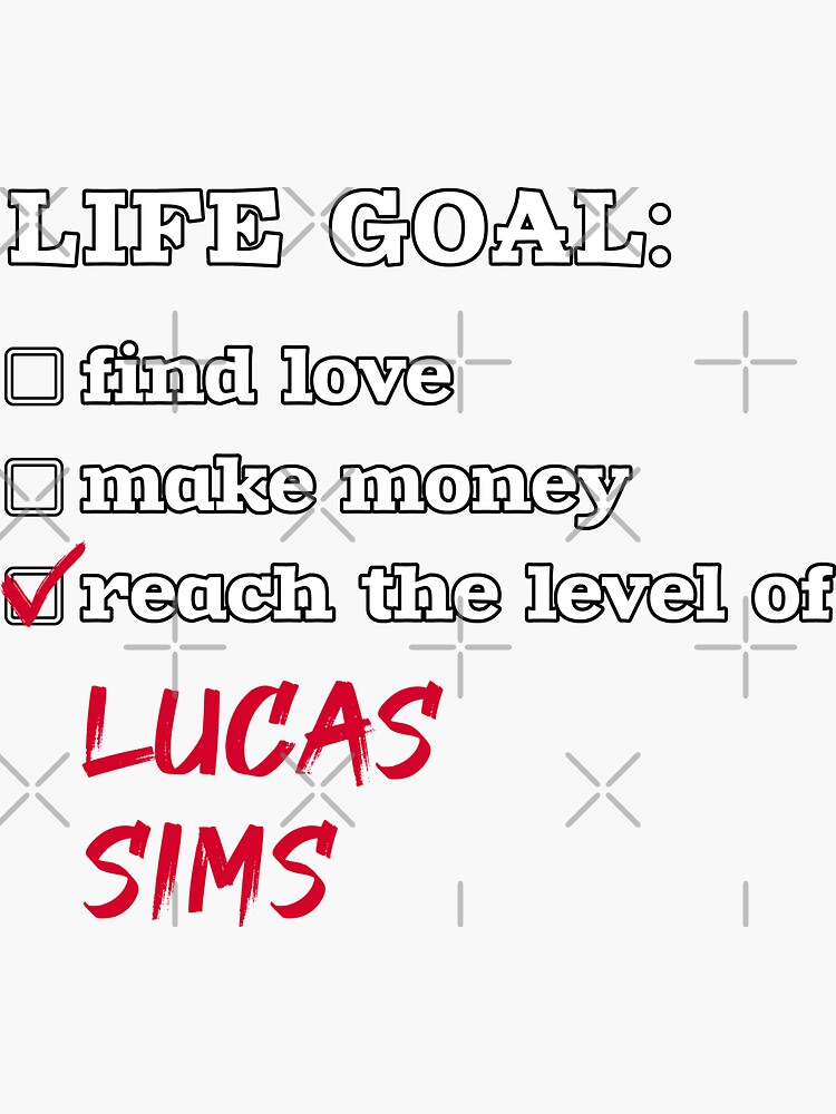 "Lucas Sims - Life goal" Sticker by 2Girls1Shirt | Redbubble