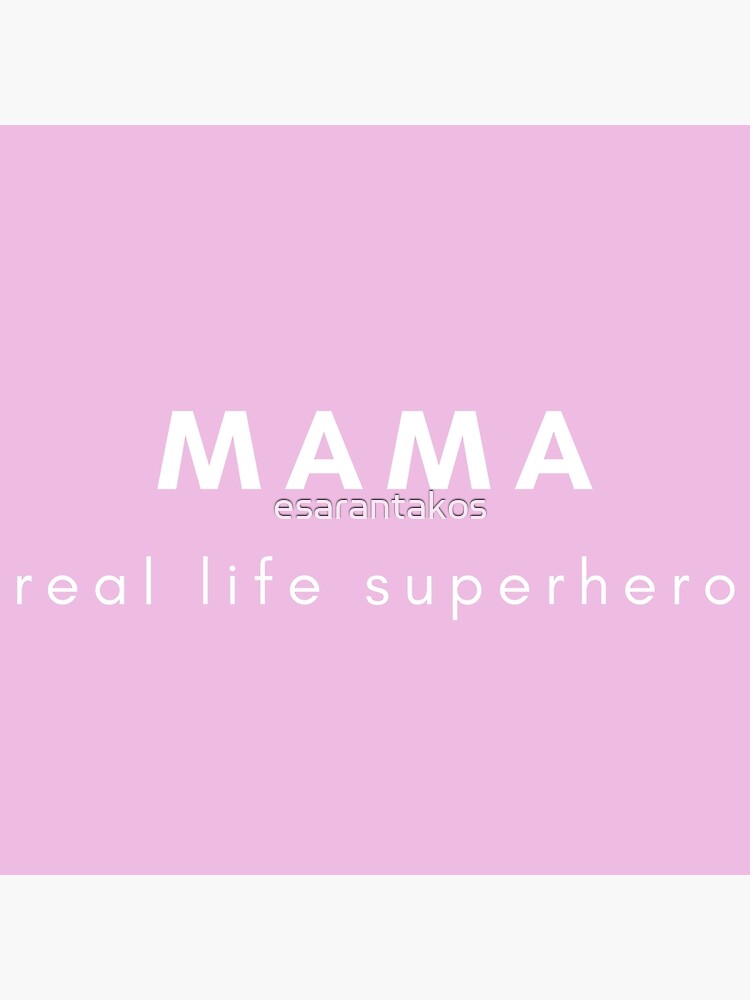 "MAMA - Real Life Superhero" Poster for Sale by esarantakos | Redbubble