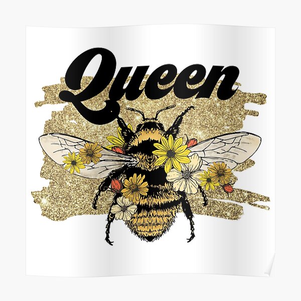 "Queen Bee" Poster for Sale by Abdelkarim1 | Redbubble
