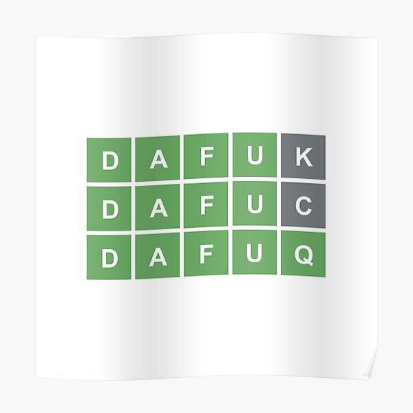 "DAFUQ Wordle Game Meme Phrase" Poster by ccsonic | Redbubble